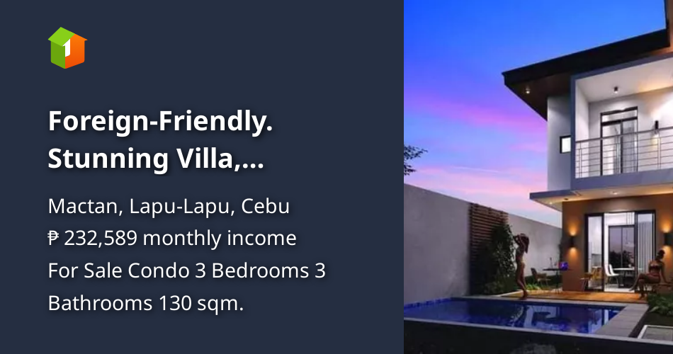 Foreign-Friendly. Stunning Villa, LapuLapu Cebu [Condos 🏙️] (November 2025) in Mactan, Lapu-Lapu ...