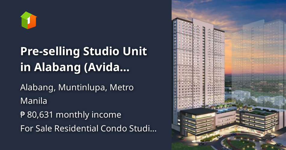 Pre-selling Studio Unit in Alabang (Avida Towers Ardane) [Condos 🏙️ ...