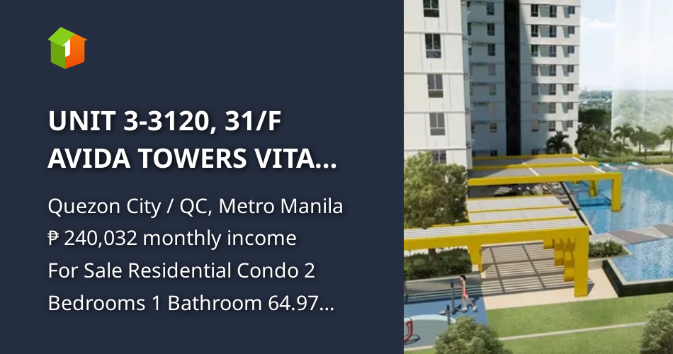 UNIT 3-3120, 31/F AVIDA TOWERS VITA TOWER 3, BAGONG PAG-ASA NORTH ...