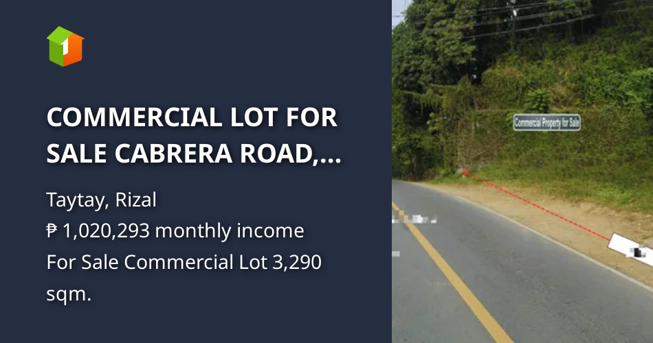 COMMERCIAL LOT FOR SALE CABRERA ROAD, TAYTAY [Lots 🚜] (August 2025) in ...