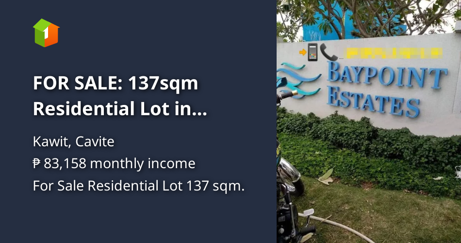 FOR SALE: 137sqm Residential Lot in BAYPOINT ESTATES in Kawit Cavite ...