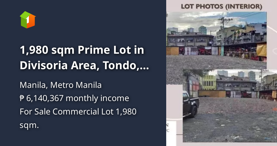1,980 sqm Prime Lot in Divisoria Area, Tondo, Manila [Lots 🚜] (December ...