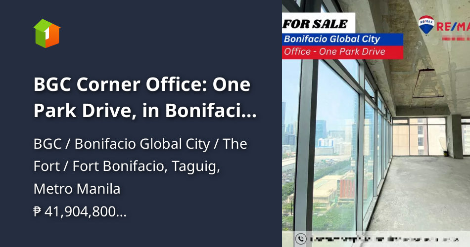 BGC Corner Office: One Park Drive, in Bonifacio Global City [Commercial ...