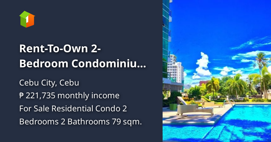 Rent-To-Own 2-Bedroom Condominium For Sale in Lahug, Cebu City [Condos ...