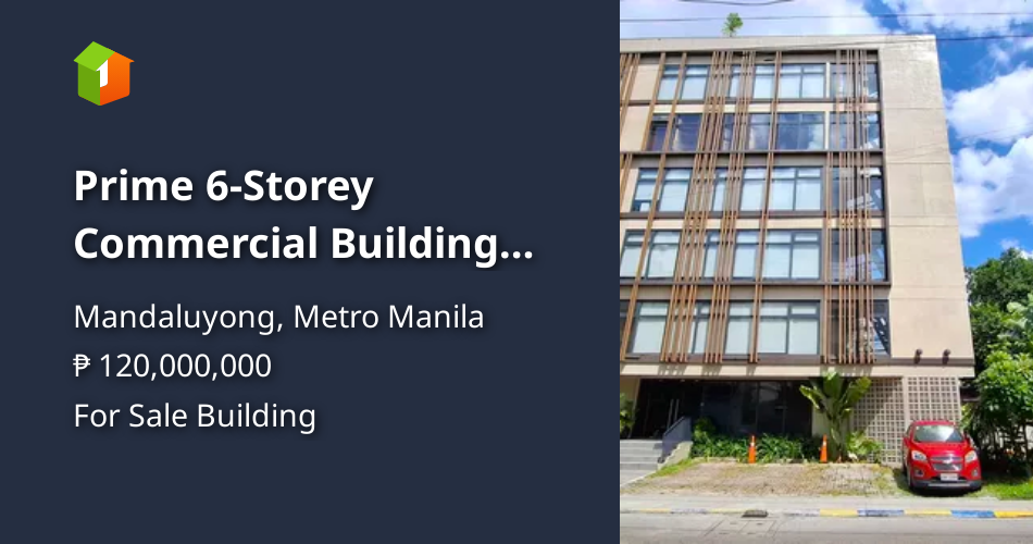 Prime 6-Storey Commercial Building with Roof Deck & Parking in ...