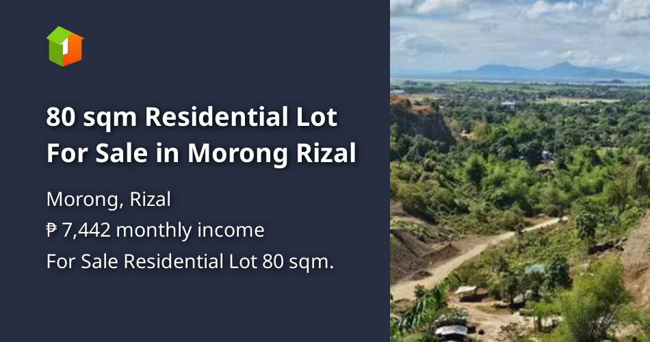 80 sqm Residential Lot For Sale in Morong Rizal [Lots 🚜] (March 2025 ...