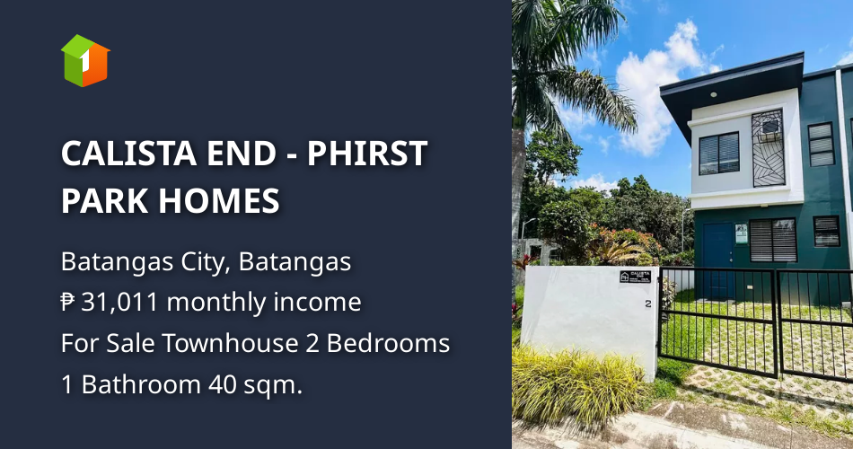 CALISTA END - PHIRST PARK HOMES [Houses and Lots 🏘️] (October 2024) in ...