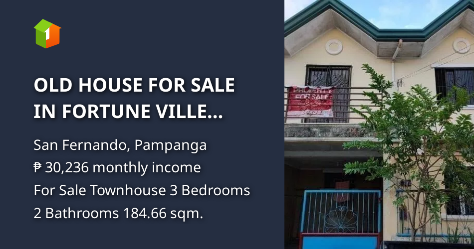 OLD HOUSE FOR SALE IN FORTUNE VILLE PHASE 1, SAN FERNANDO, PAMPANGA ...