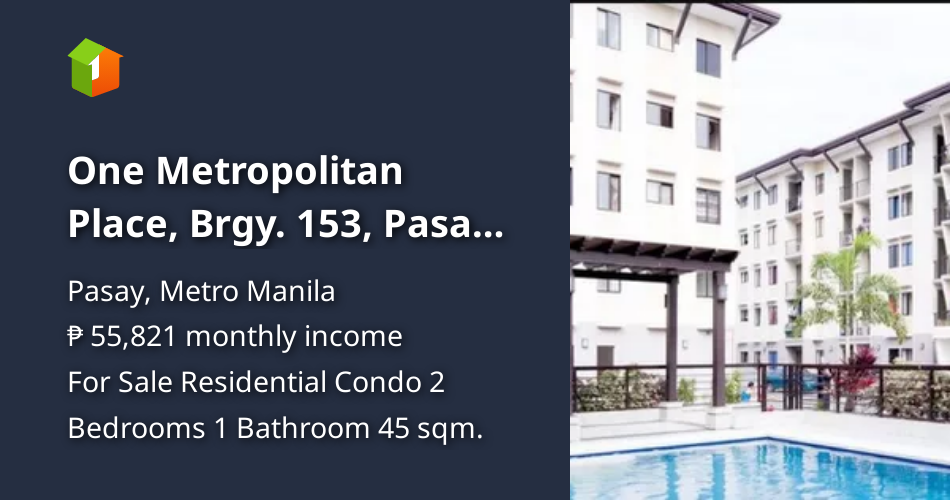 One Metropolitan Place, Brgy. 153, Pasay City [Condos 🏙️] (December ...