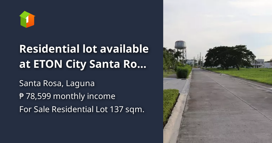 Residential lot available at ETON City Santa Rosa Laguna [Lots 🚜] (July ...