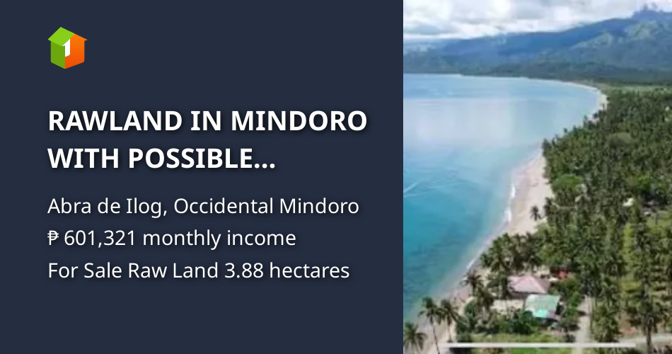 RAWLAND IN MINDORO WITH POSSIBLE EXPANSION TO SHORELINE ADJACENT TO ...