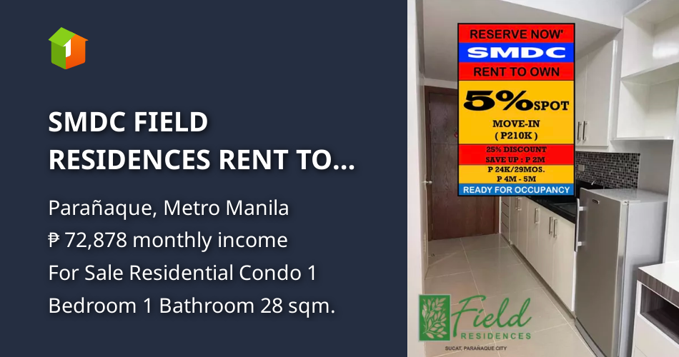 SMDC FIELD RESIDENCES RENT TO OWN CONDO in SM Sucat, Paranaque City ...