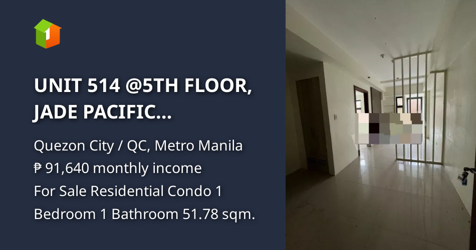 UNIT 514 @5TH FLOOR, JADE PACIFIC RESIDENCES, , SAN MARTIN DE PORRES CUBAO, QUEZON CITY [Condos ...
