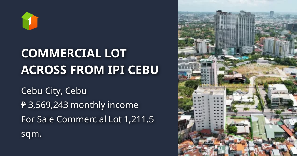 COMMERCIAL LOT ACROSS FROM IPI CEBU [Lots 🚜] (May 2026) in Cebu City ...