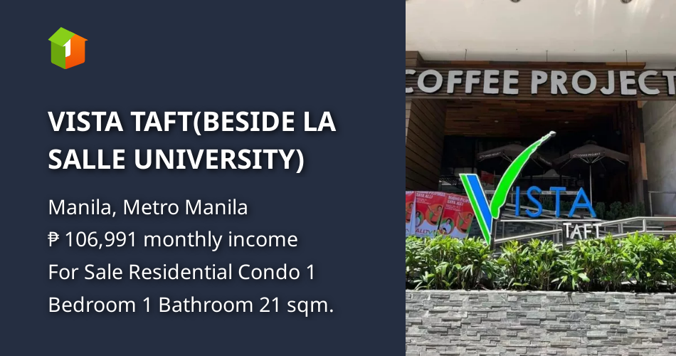 VISTA TAFT(BESIDE LA SALLE UNIVERSITY) [Condos 🏙️] (June 2024) in ...