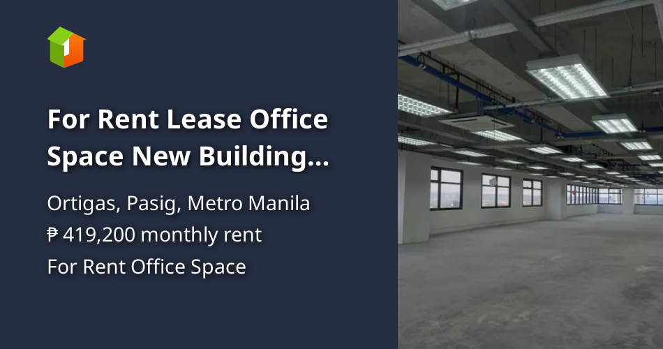 For Rent Lease Office Space New Building Ortigas Center Pasig [Commercial Properties 🏭] (May ...