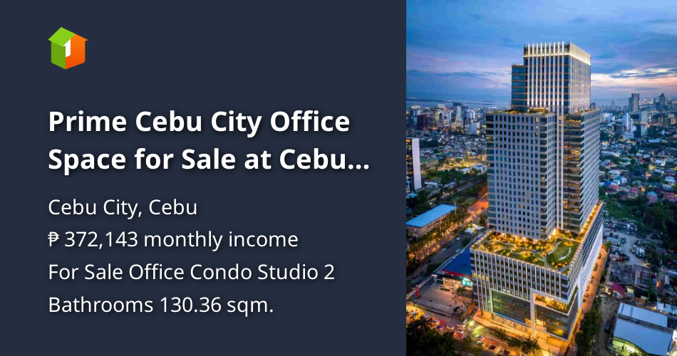 Prime Cebu City Office Space for Sale at Cebu Exchange Tower [Condos 🏙️ ...
