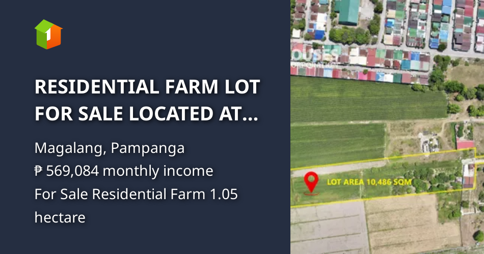 RESIDENTIAL FARM LOT FOR SALE LOCATED AT MAGALANG PAMPANGA [Lots 🚜 ...