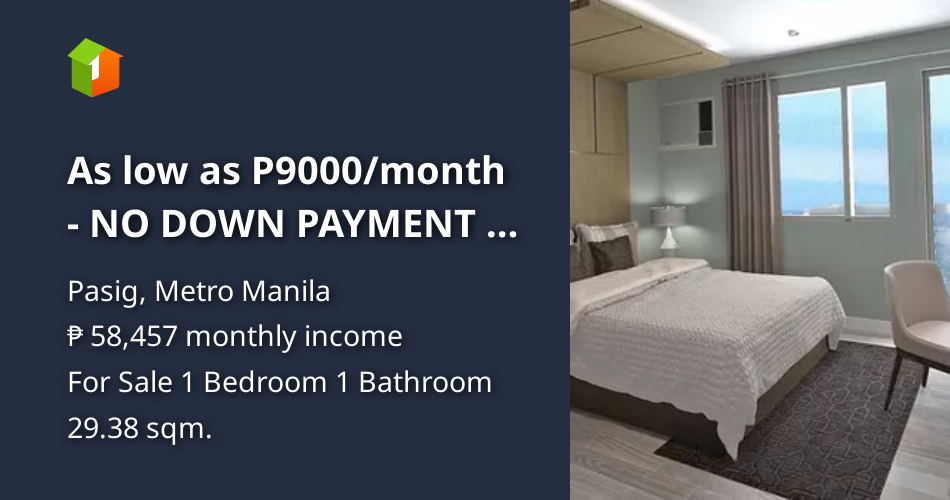 As low as P9000/month - NO DOWN PAYMENT 1-BR Condo in Pasig [Condos 🏙️] (June 2025) in Pasig ...