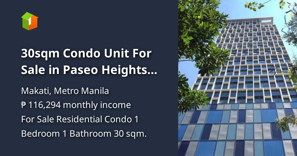 30sqm Condo Unit For Sale in Paseo Heights Makati Manila [Condos 🏙️ ...