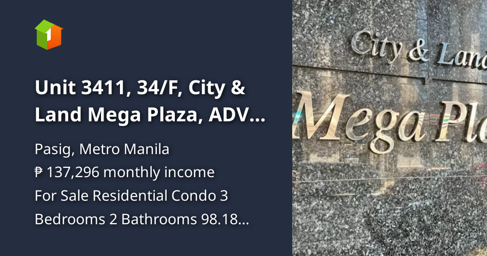 Unit 3411, 34/F, City & Land Mega Plaza, ADV Ave. cor. Garnet Road, San ...