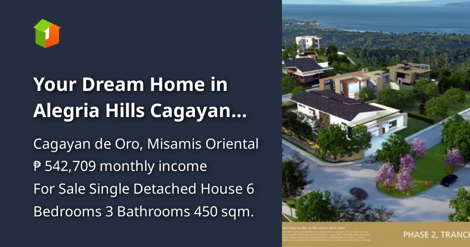 Your Dream Home in Alegria Hills Cagayan de Oro by Ayala Land Premier ...