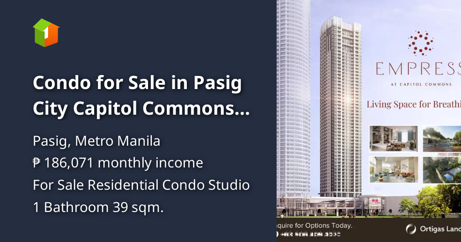 Condo for Sale in Pasig City Capitol Commons Empress Ortigas Land ...