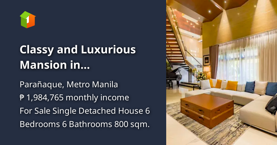 Classy and Luxurious Mansion in Multinational Paranaque For Sale ...