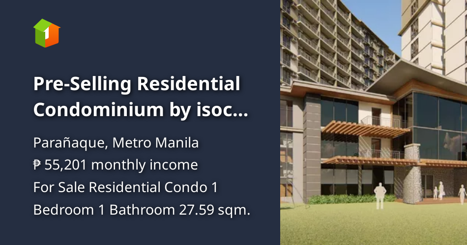 Pre-Selling Residential Condominium by isoc land I-LAND RESIDENCES 27. ...