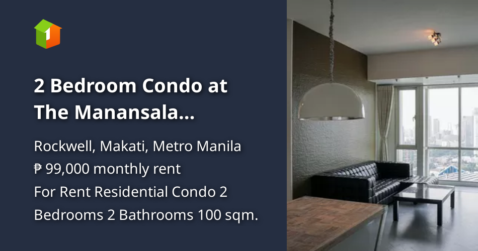 2 Bedroom Condo at The Manansala Rockwell for Rent [Condo 🏙️] (December ...