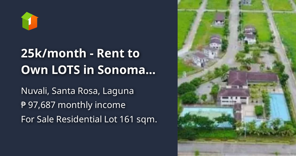 25k/month - Rent to Own LOTS in Sonoma near Nuvali PERPETUAL OWNERSHIP ...