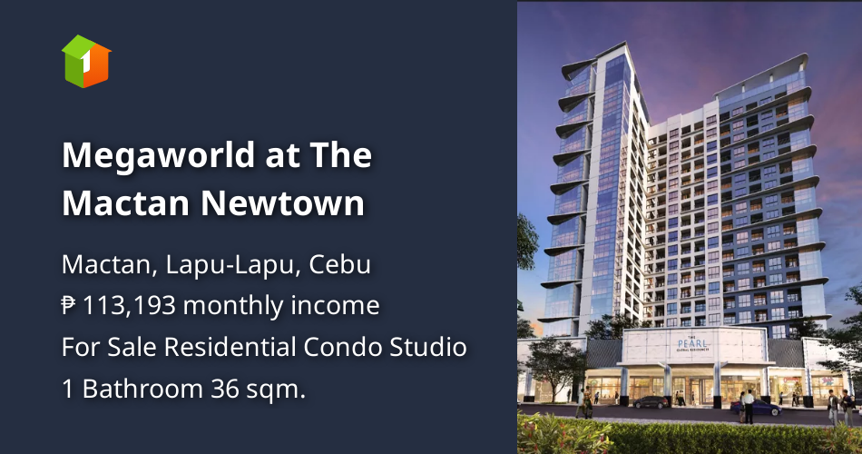 Megaworld at The Mactan Newtown [Condos 🏙️] (February 2022) in Mactan, Lapu-Lapu, Cebu for sale