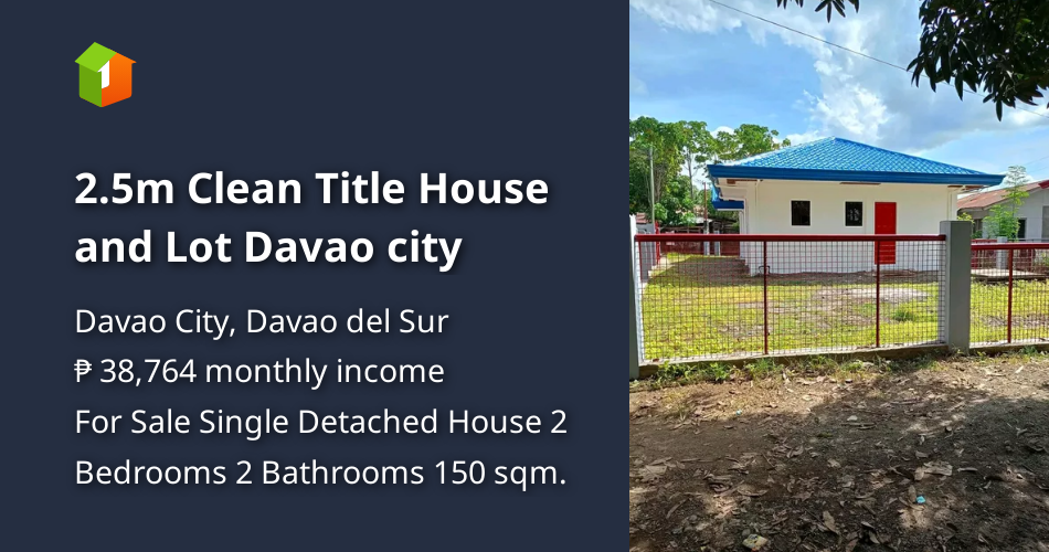 2.5m Clean Title House and Lot Davao city [Houses and Lots 🏘️] (January ...