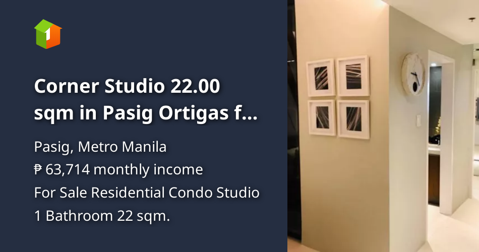 Corner Studio 22.00 sqm in Pasig Ortigas for only 4K Monthly [Condos 🏙️] (June 2025) in Pasig ...