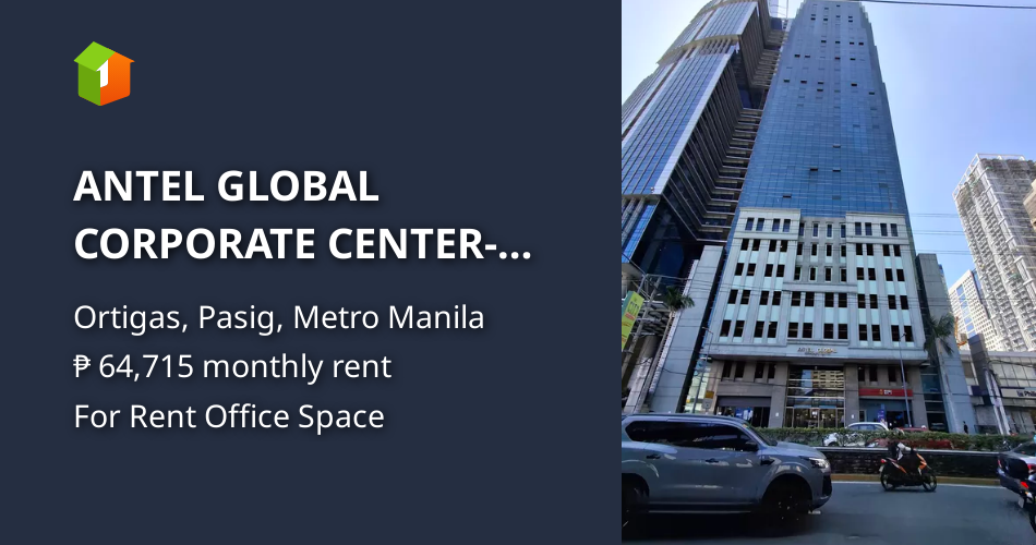 ANTEL GLOBAL CORPORATE CENTER-Office Space For Rent in Ortigas Pasig ...