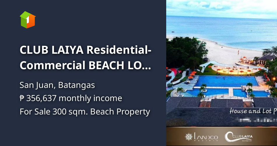 CLUB LAIYA Residential-Commercial BEACH LOT, SAN JUAN BATANGAS [Beach ...
