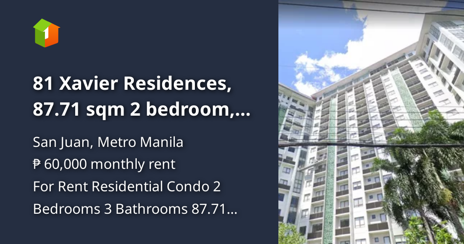 81 Xavier Residences, 87.71 sqm 2 bedroom, semi furnished for rent ...