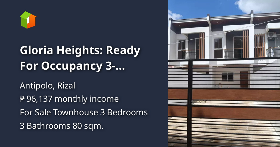 Gloria Heights: Ready For Occupancy 3-bedroom Townhouse For Sale in Antipolo Rizal [Houses and ...