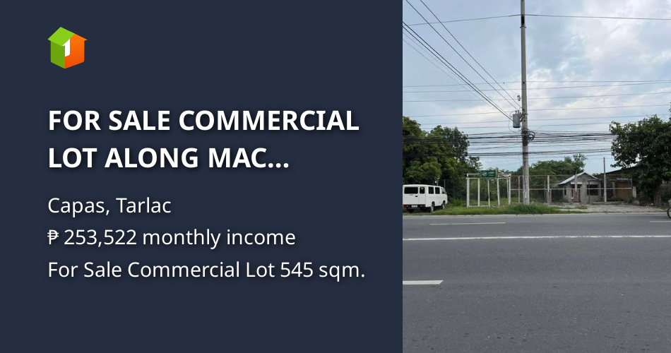 FOR SALE COMMERCIAL LOT ALONG MAC ARTHUR HIGHWAY IN CAPAS TARLAC NEAR ...