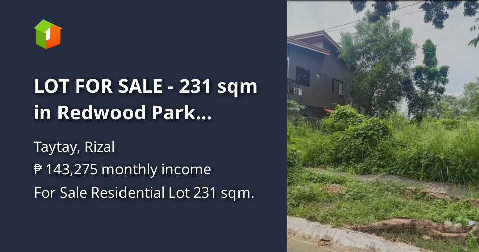 LOT FOR SALE - 231 sqm in Redwood Park Subdivision, Taytay, Rizal [Lots ...