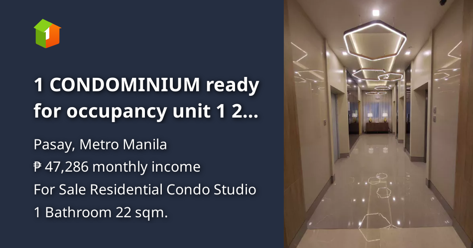1 CONDOMINIUM ready for occupancy unit 1 2 bedroom Condo in pasay ...