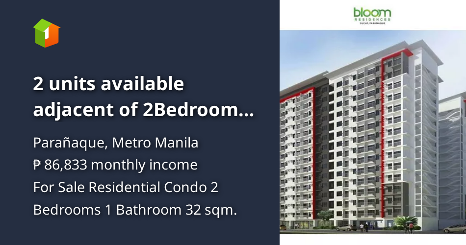 2 units available adjacent of 2Bedroom w/ Balcony in Bloom Residences ...