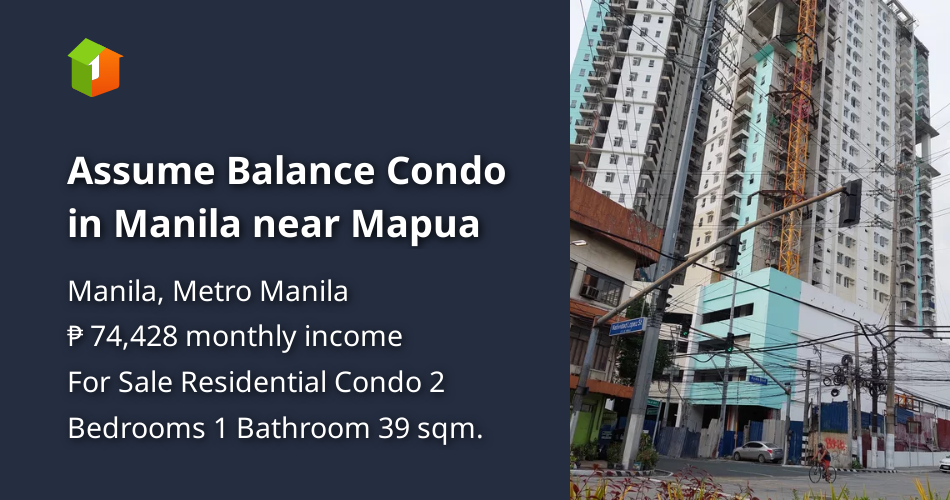 Assume Balance Condo in Manila near Mapua [Condos 🏙️] (October 2022) in ...