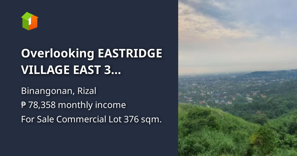 Overlooking EASTRIDGE VILLAGE EAST 3 ANGONO-BINANGONAN LOT FOR SALE ...