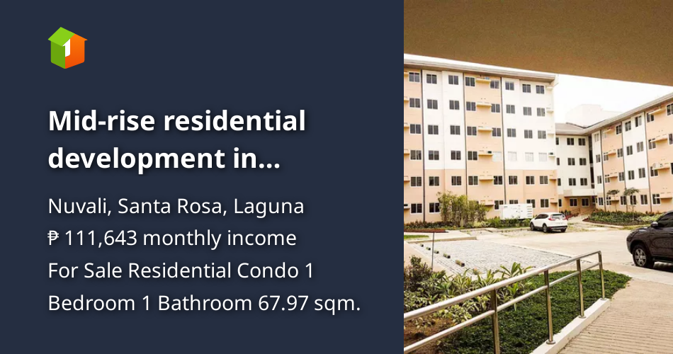 Mid-rise residential development in NUVALI, Sta. Rosa City Laguna ...