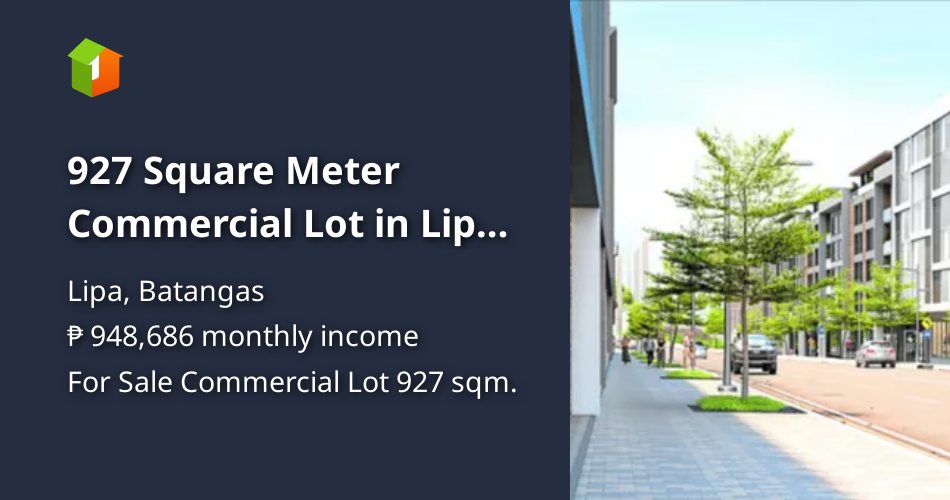 927 Square Meter Commercial Lot in Lipa City, Batangas [Lots 🚜] (March ...