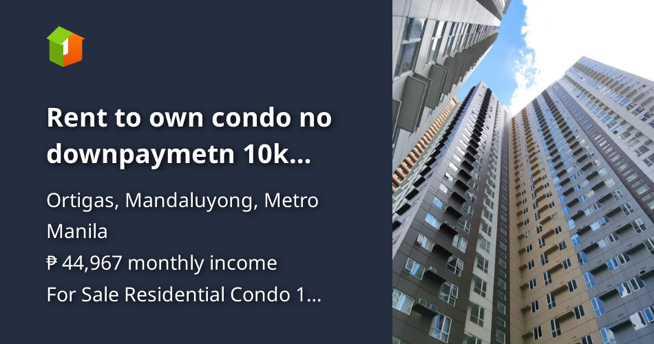 Rent to own condo no downpaymetn 10k monthly ortigas sm megamall bgc ...