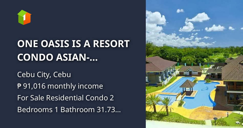 ONE OASIS IS A RESORT CONDO ASIAN-BALINESE SITS IN THE OF THE CITY ...