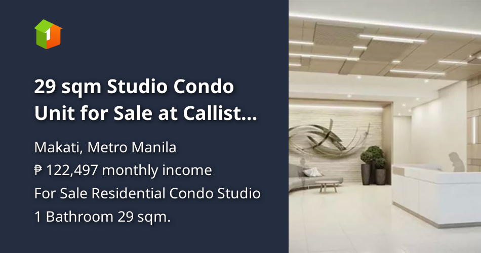 29 sqm Studio Condo Unit for Sale at Callisto in Ayala Circuit, Makati ...