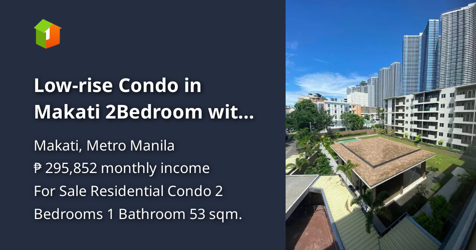 Low-rise Condo in Makati 2Bedroom with Balcony and Parking For Sale ...